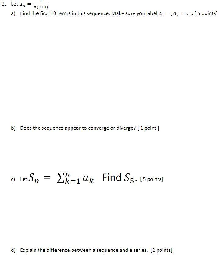 Solved Let an=n(n+1)1 a) Find the first 10 terms in this | Chegg.com