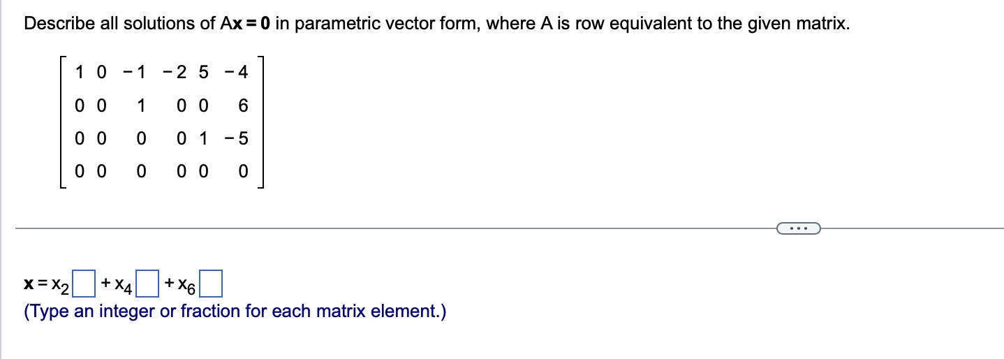 Solved Describe all solutions of Ax=0 in parametric vector | Chegg.com
