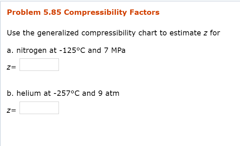 Problem 5.85 Compressibility Factors Use the | Chegg.com Problem 5.85 Compressibility Factors Use the | Chegg.com