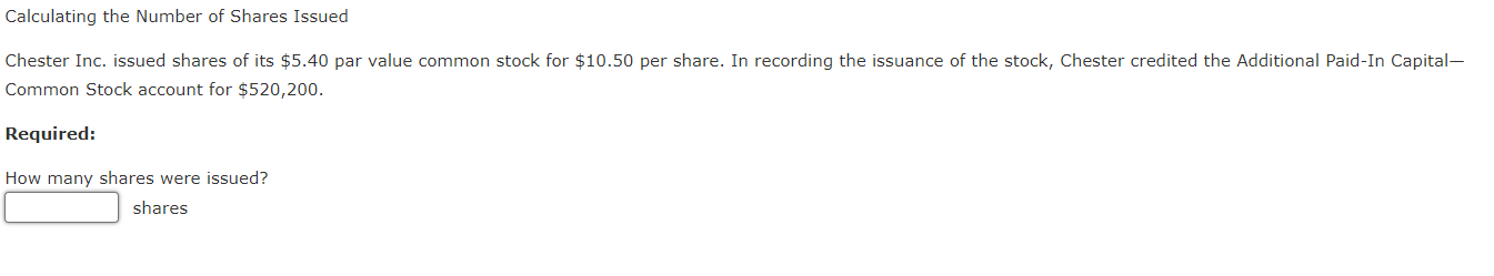 Solved Calculating the Number of Shares Issued Chester Inc. | Chegg.com