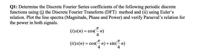 Solved Q1: Determine the Discrete Fourier Series | Chegg.com