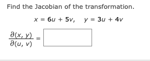 Solved Find the Jacobian of the transformation. | Chegg.com
