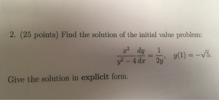 Solved 2. (25 points) Find the solution of the initial value | Chegg.com
