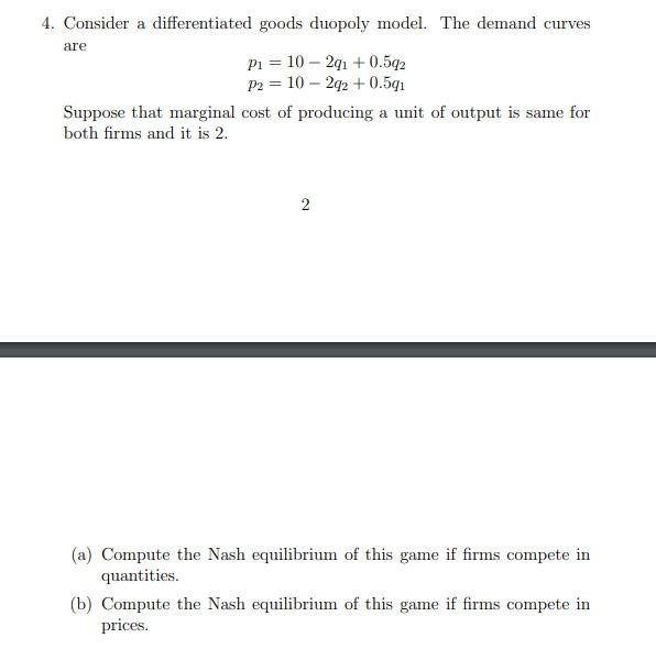 Solved are 4. Consider a differentiated goods duopoly model. | Chegg.com
