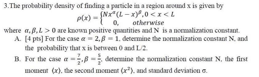 Solved 3. The probability density of finding a particle in a | Chegg.com