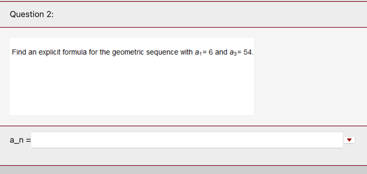 Solved Find an explicit formula for the geometric sequence | Chegg.com