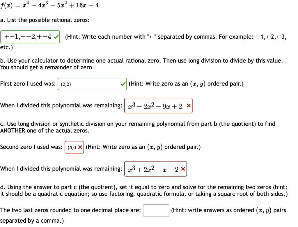 Solved f(x) = x4 – 4x3 – 5x2 + 16x +4 a. List the possible | Chegg.com