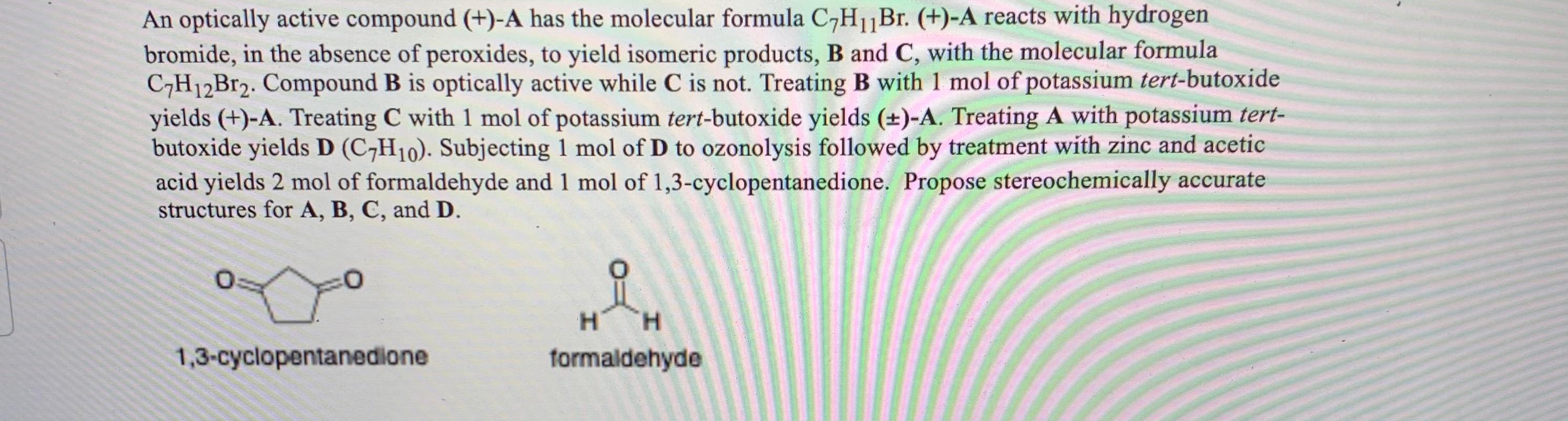 Solved An optically active compound (+)-A has the molecular | Chegg.com