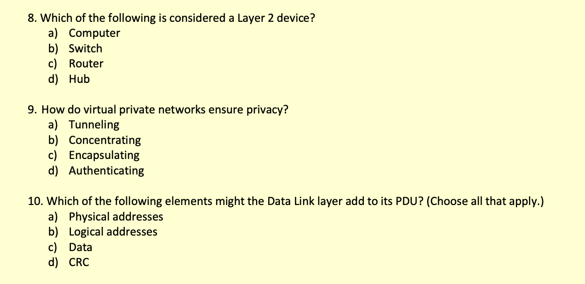Solved 8. Which of the following is considered a Layer 2 | Chegg.com