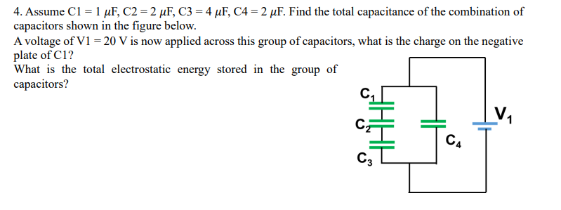 Solved Assume C1 = 1 𝜇F, C2 = 2 𝜇F, C3 = 4 𝜇F, C4 = 2 | Chegg.com
