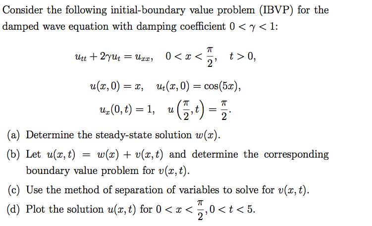 Solved Consider the following initial-boundary value problem | Chegg.com