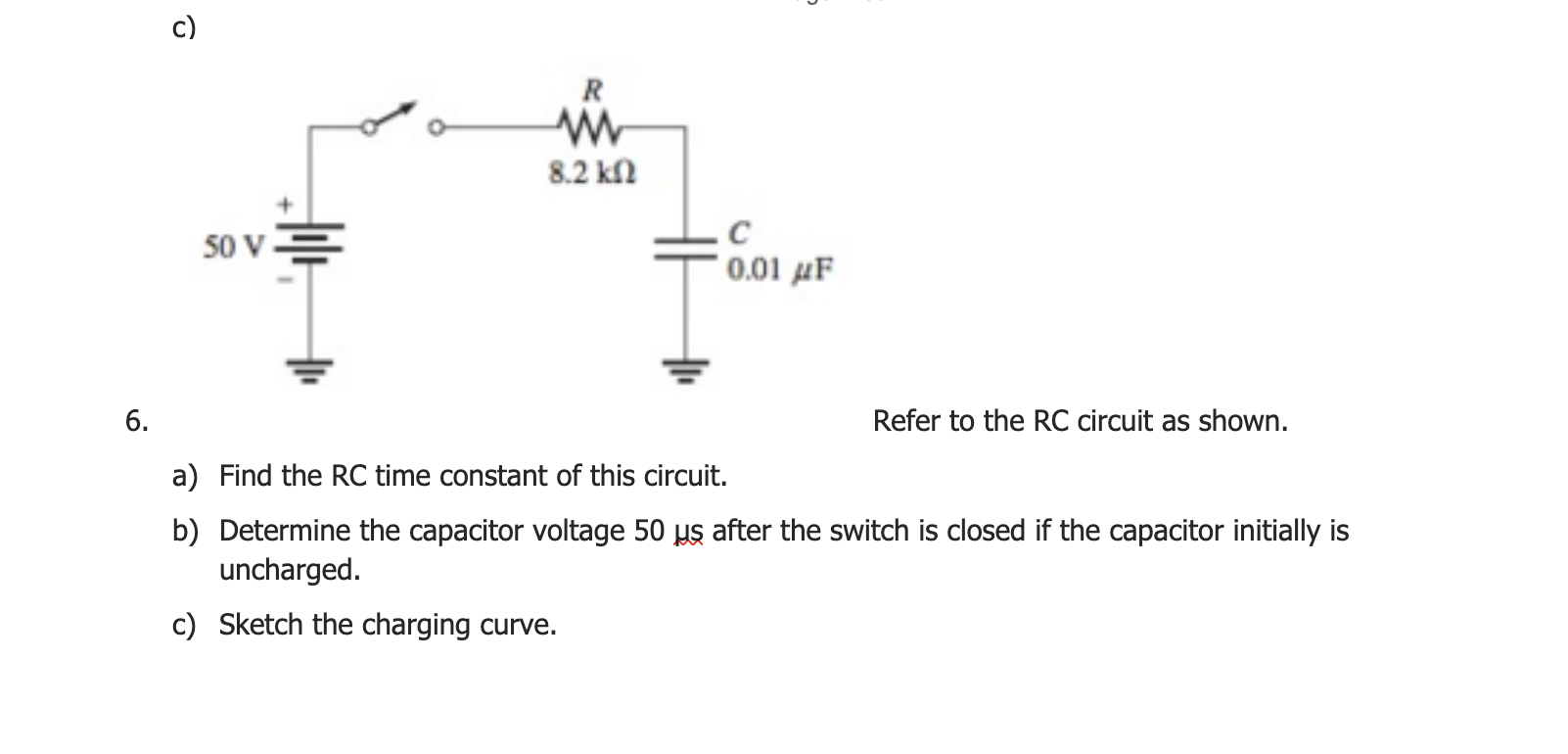 Solved c) R w 8.2 ΚΩ 50 V с 0.01 uF 6. Refer to the RC | Chegg.com