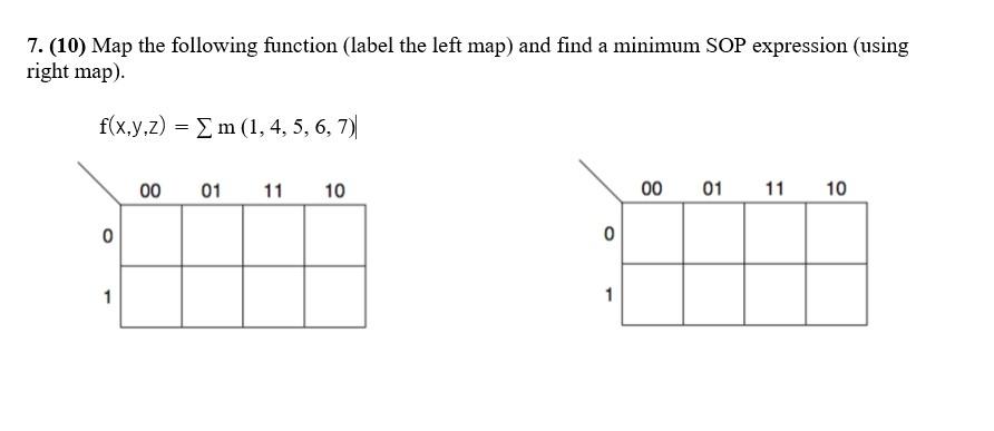 Solved 7.(10) Map the following function (label the left | Chegg.com