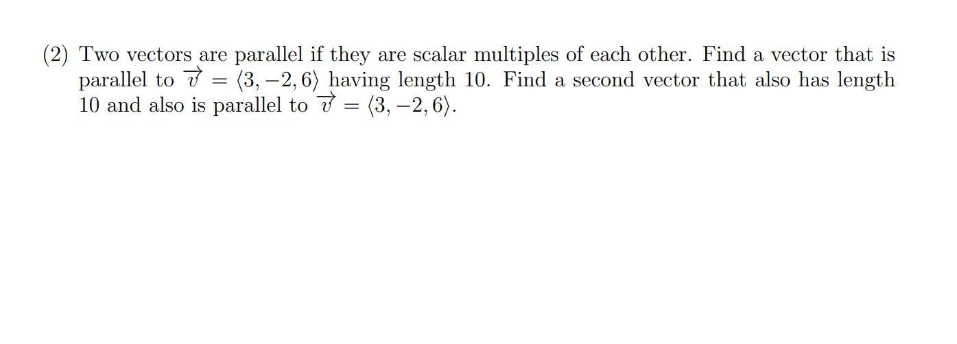 Solved (2) Two vectors are parallel if they are scalar | Chegg.com