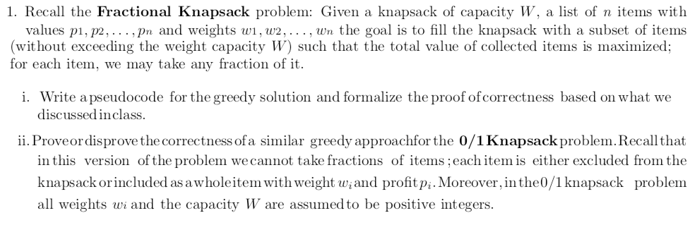 Solved 1. Recall the Fractional Knapsack problem: Given a | Chegg.com