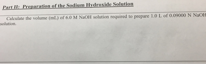 Solved Part II: Preparation of the Sodium Hydroxide Solution | Chegg.com