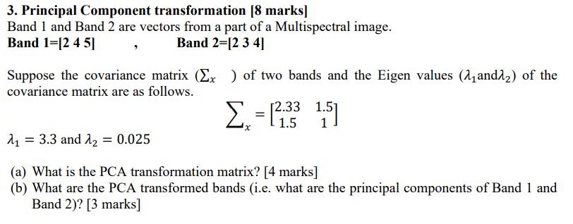 Solved 3. Principal Component transformation [8 marks] Band | Chegg.com