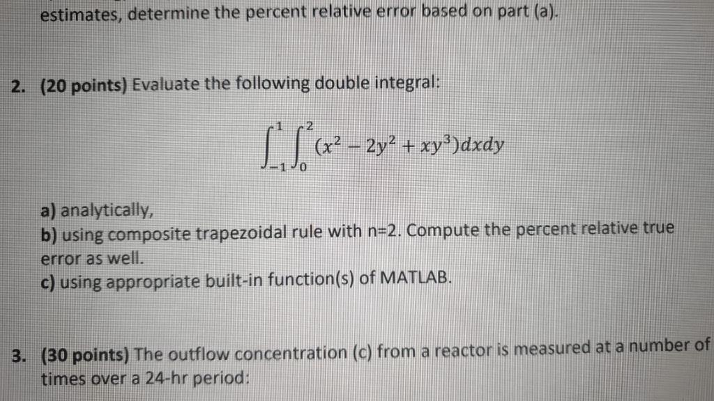 Solved estimates, determine the percent relative error based | Chegg.com
