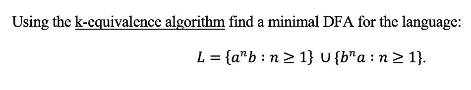 Solved Using The K Equivalence Algorithm Find A Minimal Dfa 6825