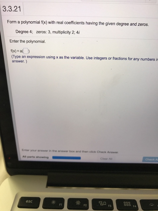 Solved Form a polynomial f(x) with real coefficients having | Chegg.com