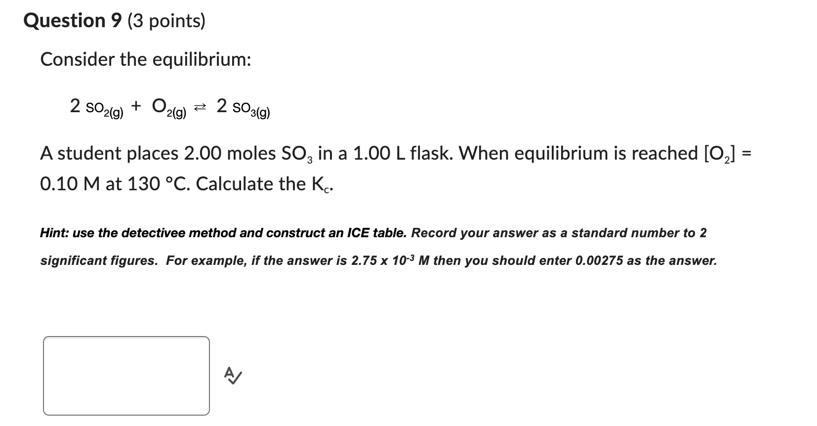 Solved Consider the equilibrium: 2so2( g)+O2( g)⇄2so3( g) A | Chegg.com
