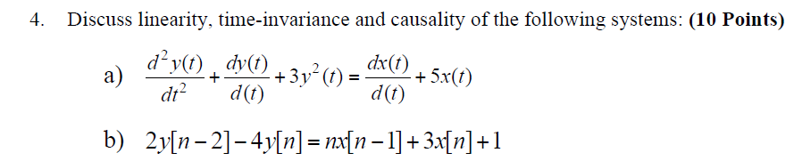 Solved 4. Discuss linearity, time-invariance and causality | Chegg.com