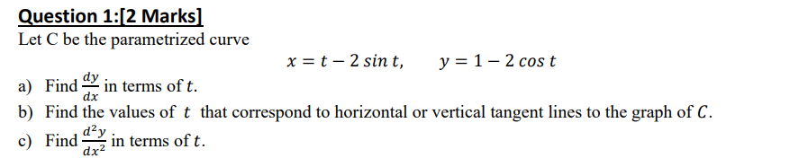 Solved x=t−2sint,y=1−2cost a) Find dxdy in terms of t. b) | Chegg.com