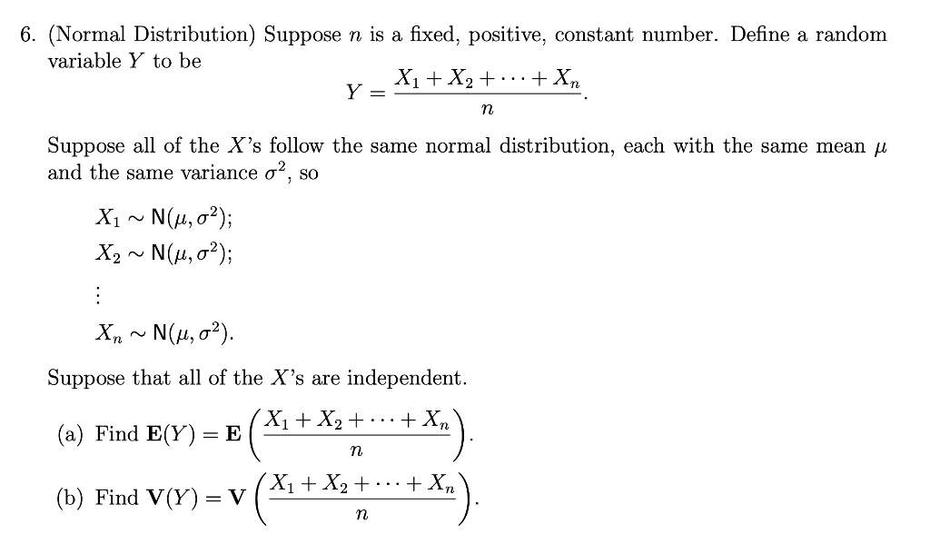 Solved 6. (Normal Distribution) Suppose n is a fixed, | Chegg.com