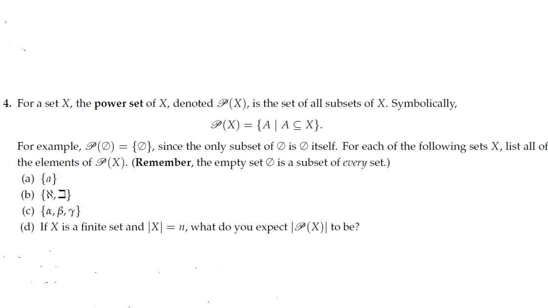 Solved 4. For a set X, the power set of X, denoted P(X), is | Chegg.com