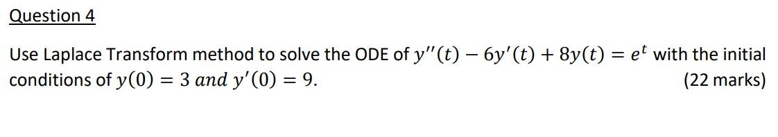 Solved Use Laplace Transform method to solve the ODE of | Chegg.com