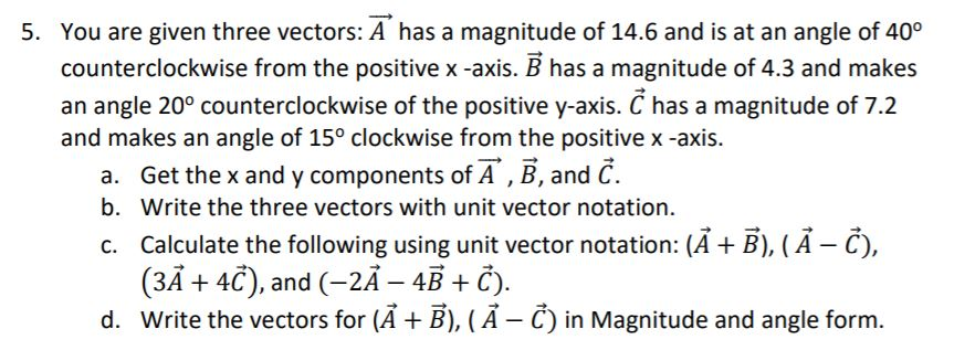 Solved You are given three vectors: A has a magnitude of | Chegg.com