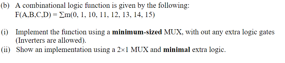 Solved b) A combinational logic function is given by the | Chegg.com