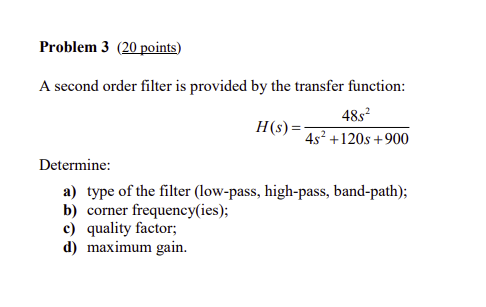 Solved A second order filter is provided by the transfer | Chegg.com