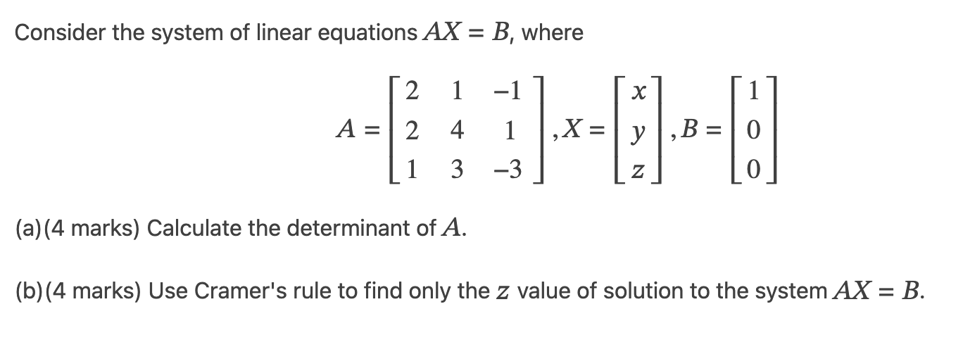 Solved Consider the system of linear equations AX=B, where | Chegg.com