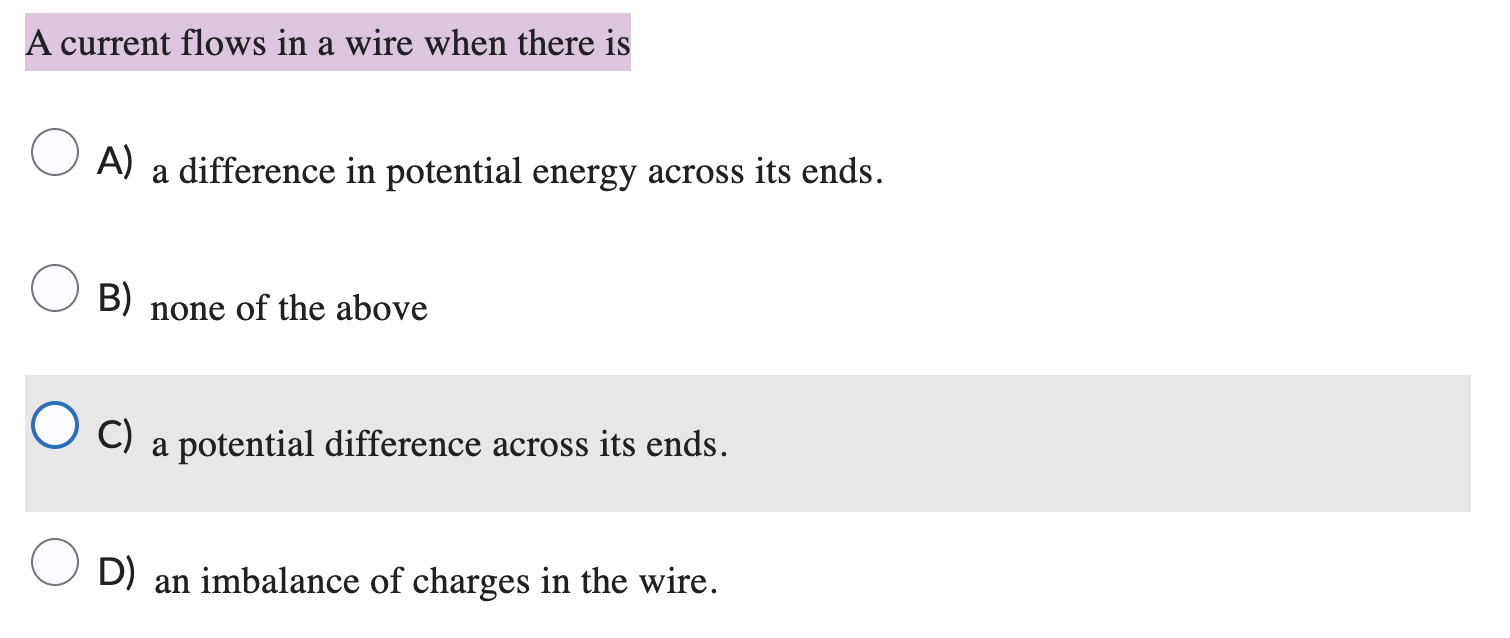 Solved A current flows in a wire when there is A) a | Chegg.com