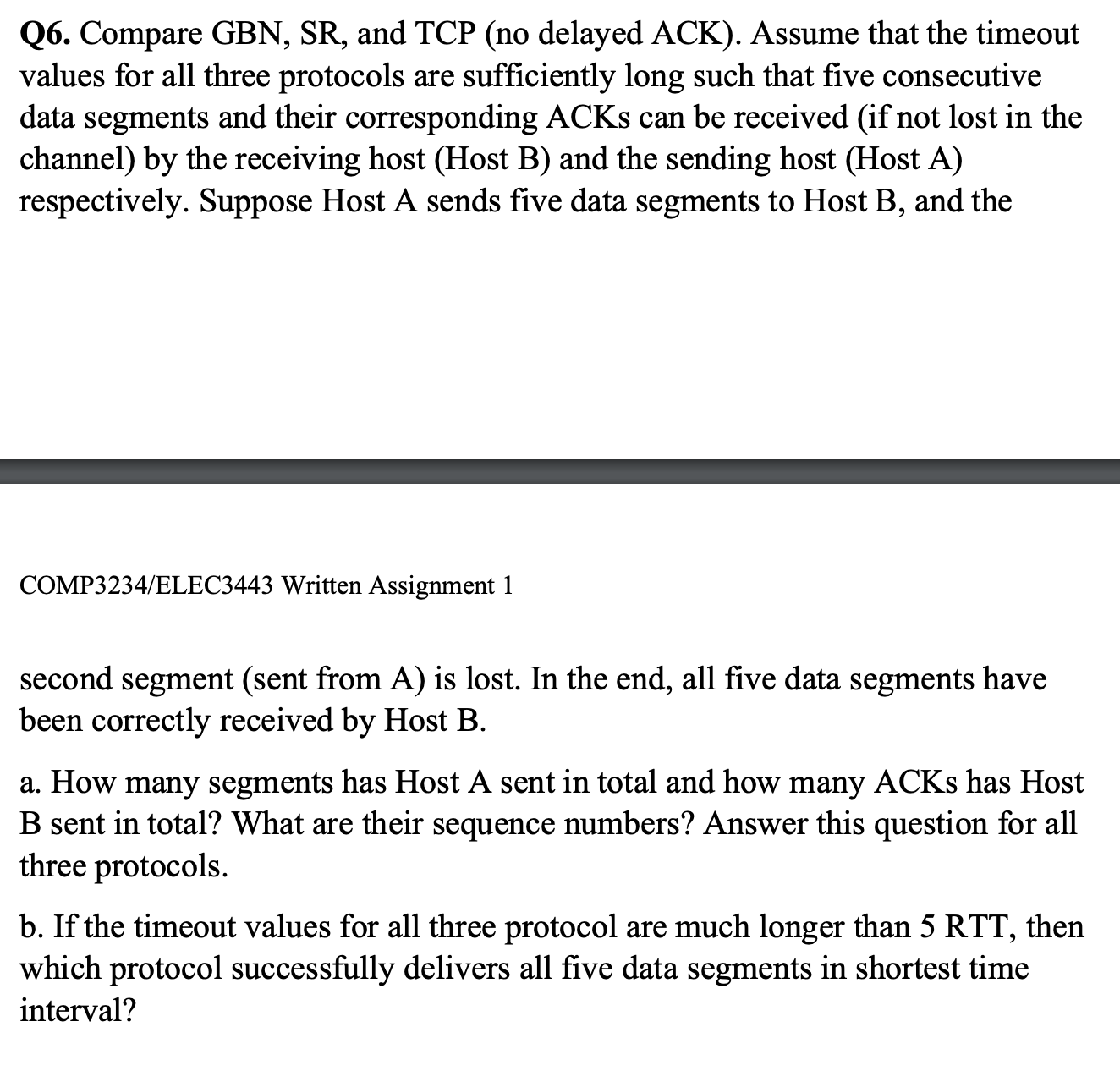 Solved Q6. ﻿Compare GBN, ﻿SR, ﻿and TCP (no delayed ACK). | Chegg.com
