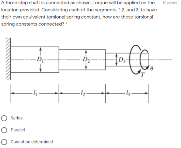 Solved 10 points A three step shaft is connected as shown. | Chegg.com