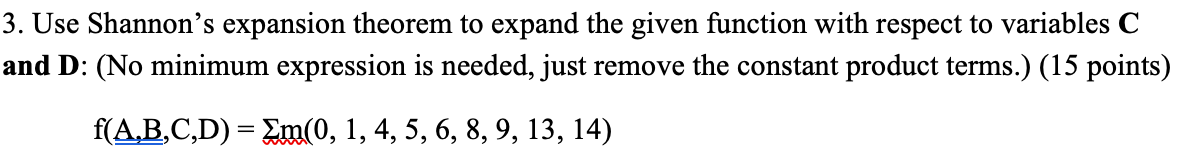 Solved 3. Use Shannon's expansion theorem to expand the | Chegg.com