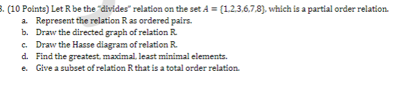 Solved ( 10 Points) Let R be the "divides" relation on the | Chegg.com