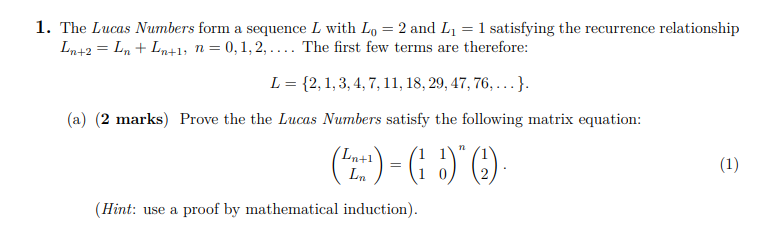 Solved 1. The Lucas Numbers form a sequence L with Lo = 2 | Chegg.com