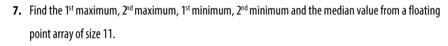 Solved 7 Find The 1st Maximum 2nd Maximum 1st Minimum 