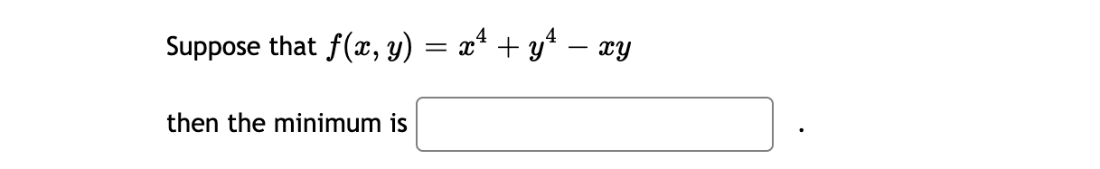 Solved Suppose That ƒ X Y X² Y² − Xy Then The Minimum
