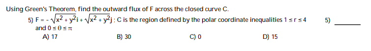 Solved Using Green's Theorem, find the outward flux of F | Chegg.com