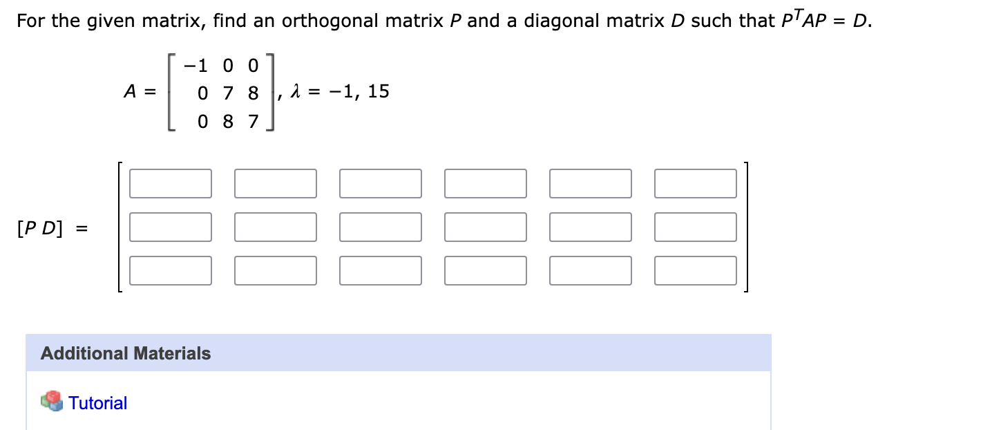 Solved For the given matrix, find an orthogonal matrix P and | Chegg.com