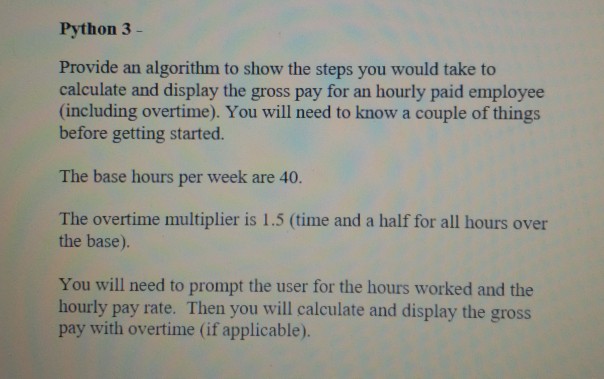 Solved Python 3 Provide an algorithm to show the steps you | Chegg.com