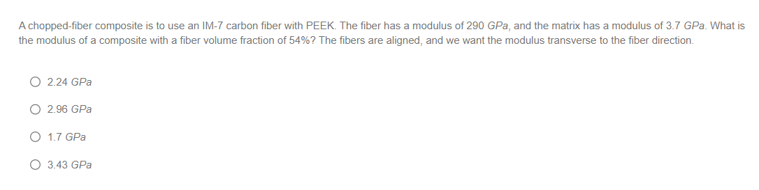 Solved A chopped-fiber composite is to use an IM-7 carbon | Chegg.com