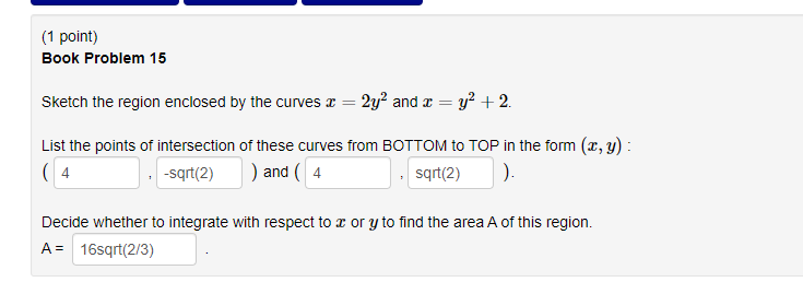Solved Sketch the region enclosed by the curves x=2y2 and | Chegg.com