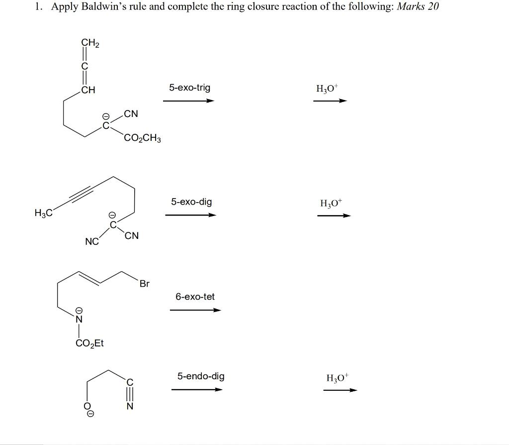 Solved 1. Apply Baldwin's rule and complete the ring closure | Chegg.com