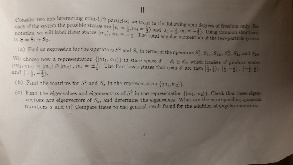 Solved two non-interacting spin-1/2 particles; we treat in | Chegg.com