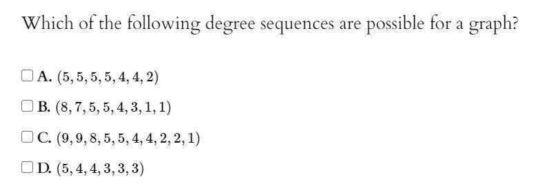 Solved Which of the following degree sequences are possible | Chegg.com